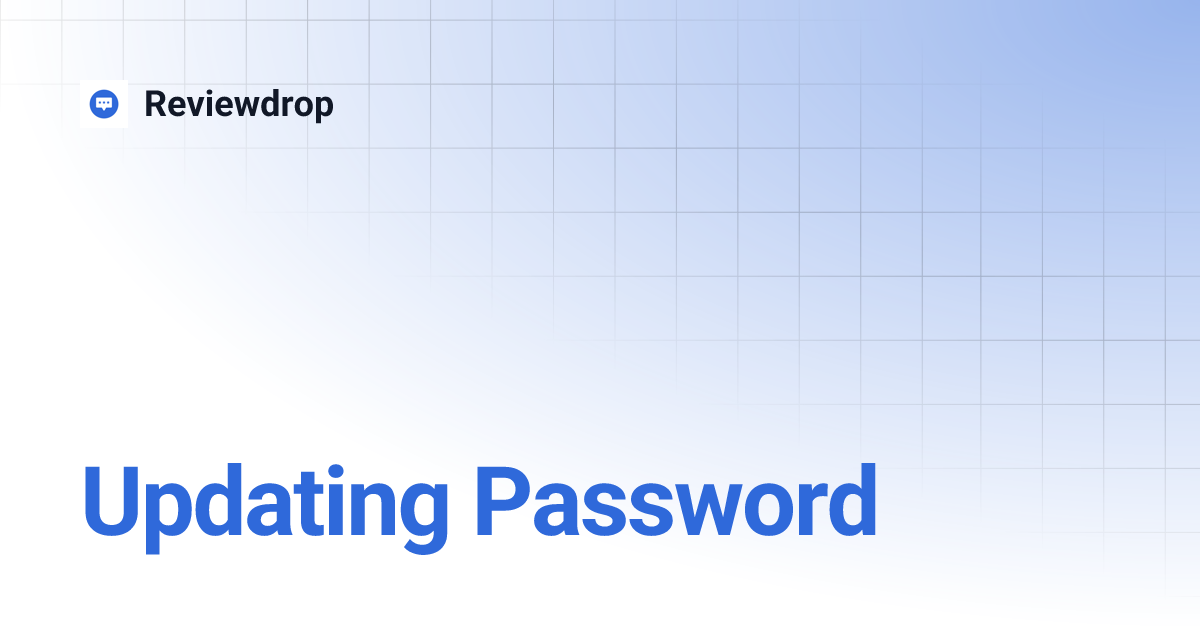 Updating Password | Reviewdrop