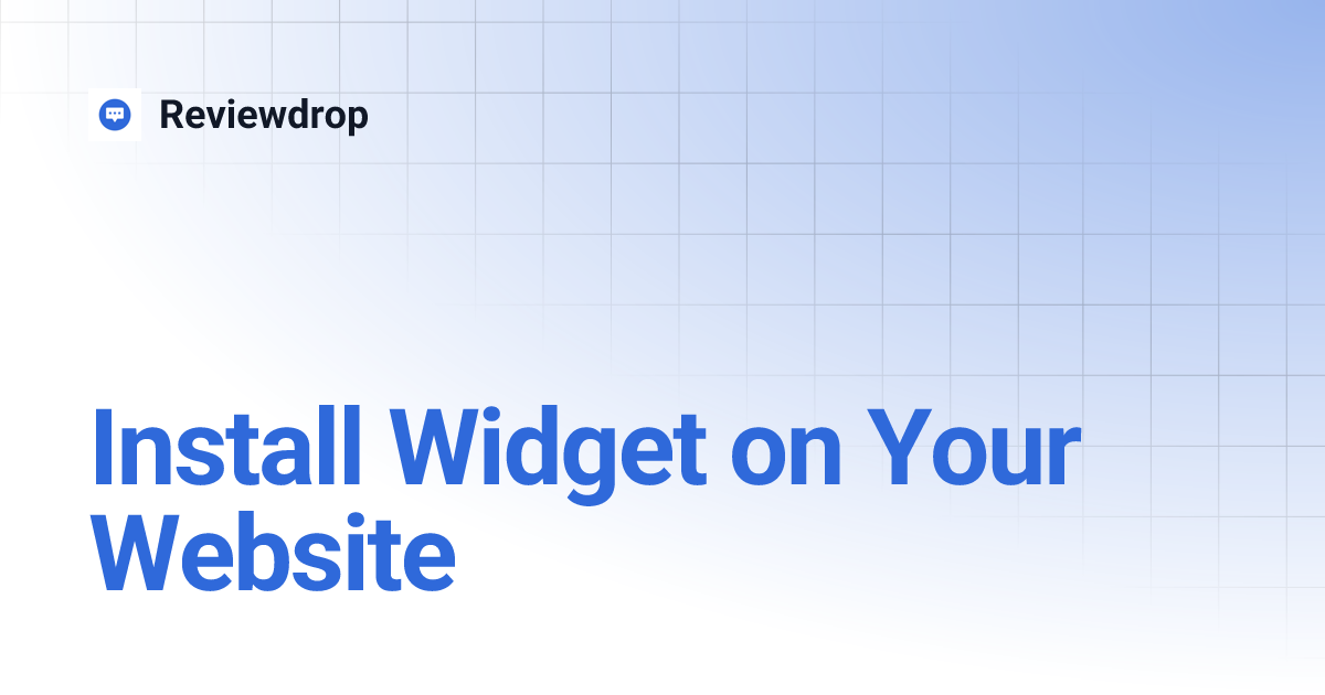 Install Widget on Your Website | Reviewdrop